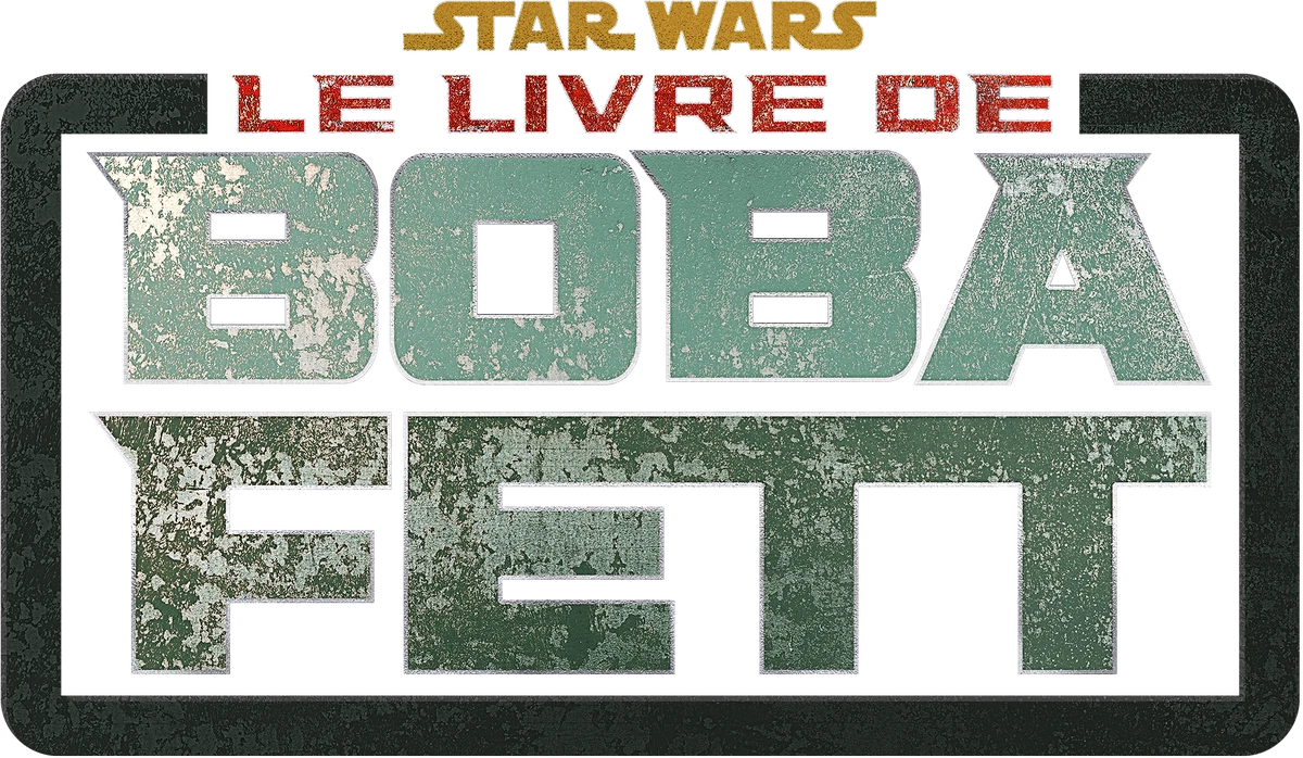 Le Livre de Boba Fett | Star Wars Wiki | Fandom