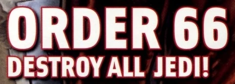 "Order 66: Destroy All Jedi" | Star Wars Wiki | Fandom