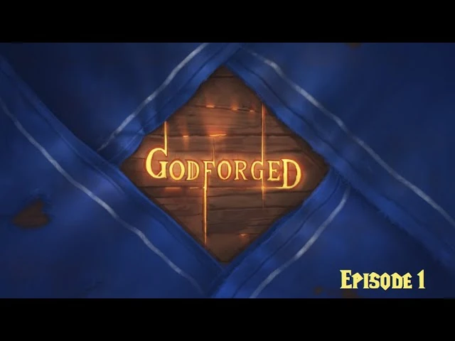 Godforged Episode 1 | FudgedRolls Wiki | Fandom