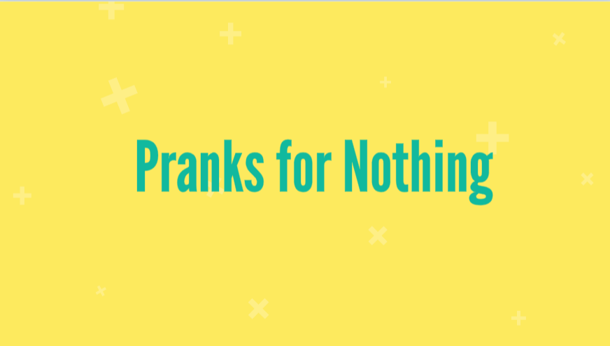 Pranks for Nothing | Fun Made Series World Wiki | Fandom