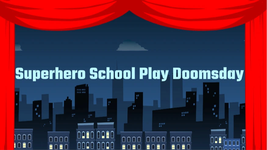 Superhero School Play Doomsday | Fun Made Series World Wiki | Fandom