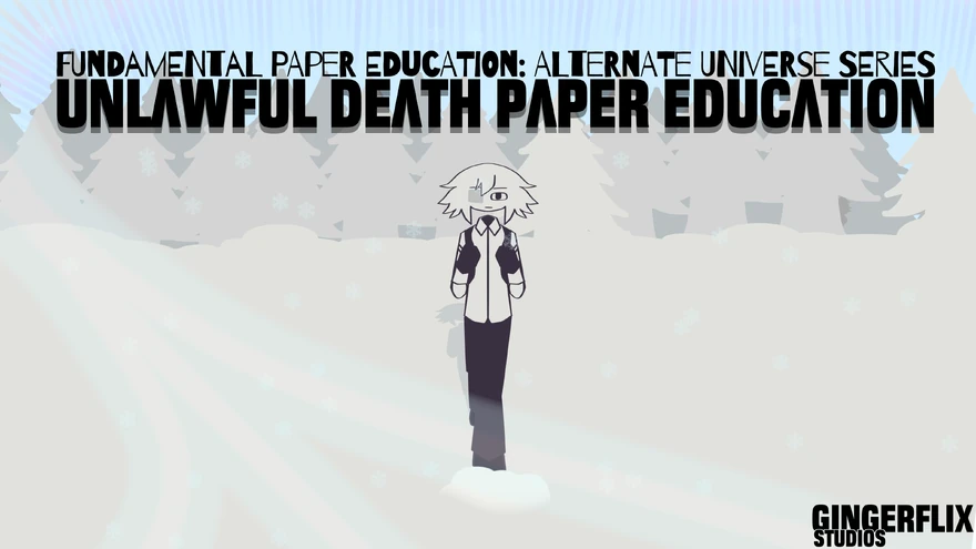 Unlawful Death Paper Education | Fundamental-paper-education-fanon Wiki ...