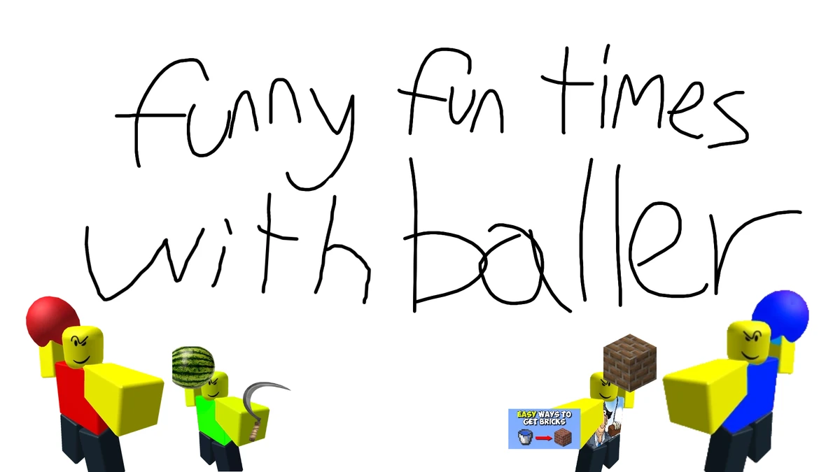 Funny Fun Times with Baller | Funny Fun Times With Baller Wiki | Fandom