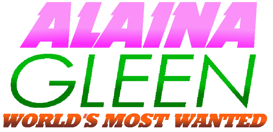 Alaina Gleen: World's Most Wanted | Funvasion Wiki | Fandom