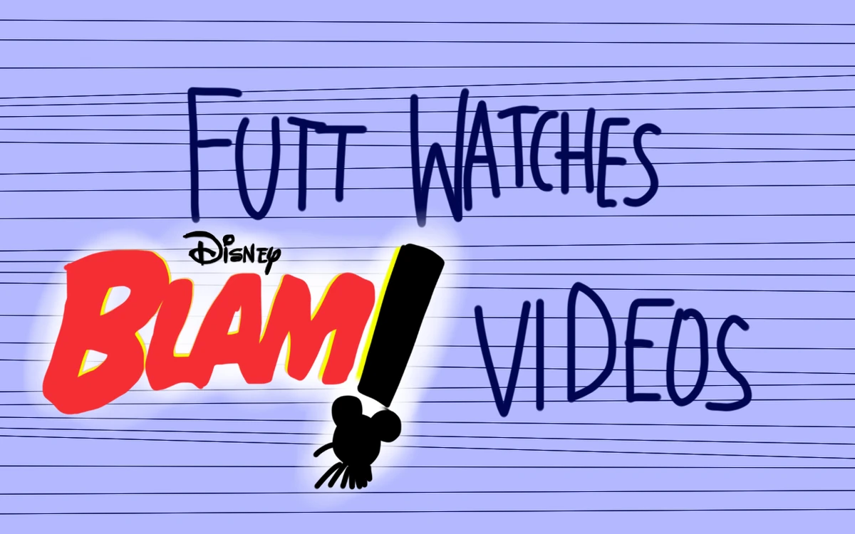 Futt Watches Disney Blam Videos | Futt And His Friends Wiki | Fandom