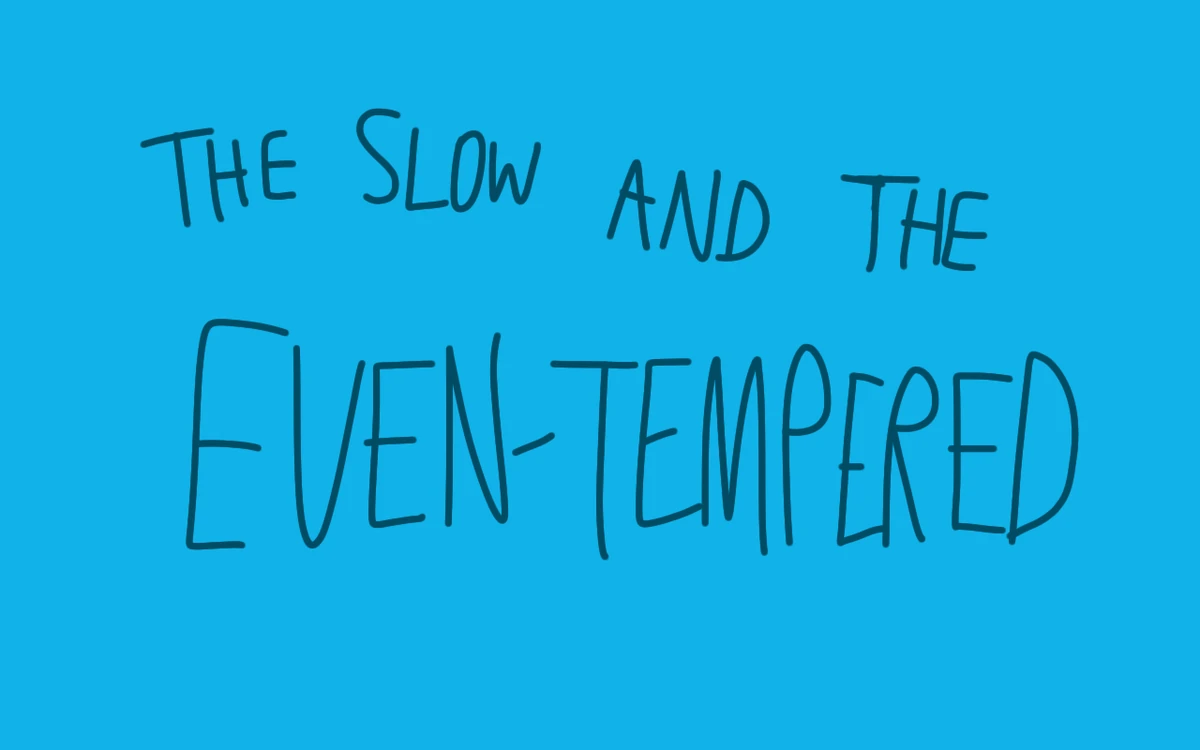 The Slow and the Even-Tempered | Futt And His Friends Wiki | Fandom