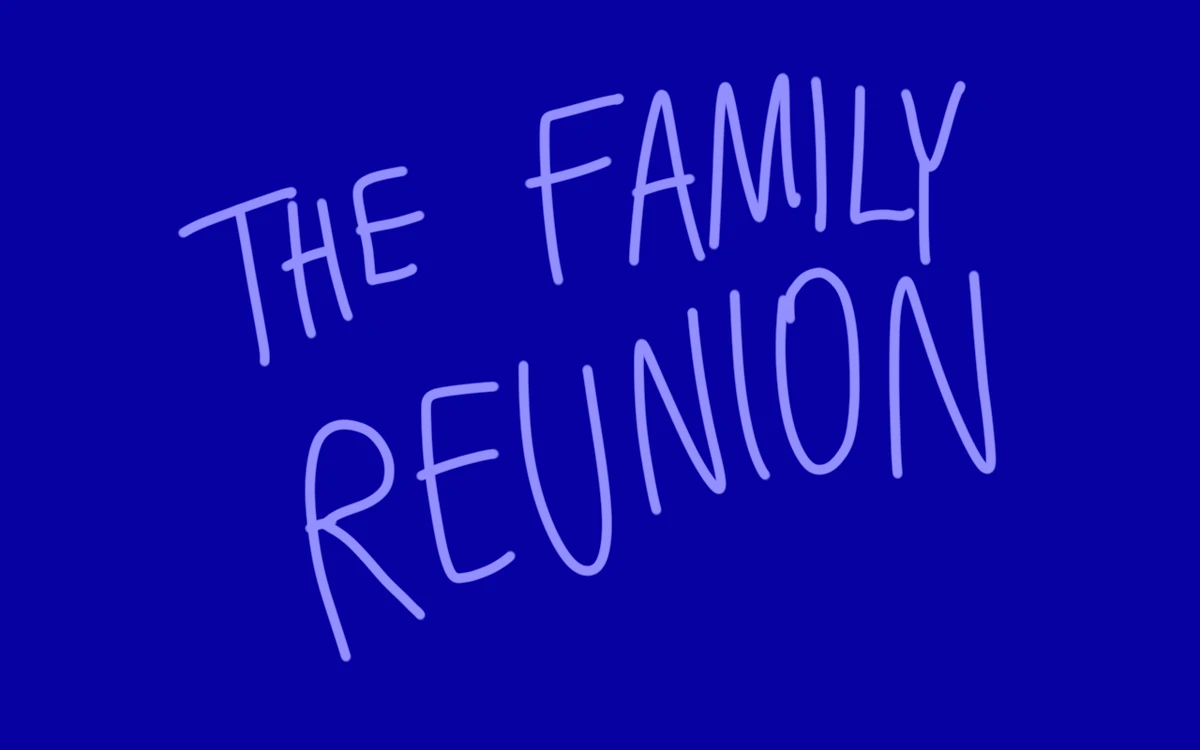 The Family Reunion | Futt And His Friends Wiki | Fandom