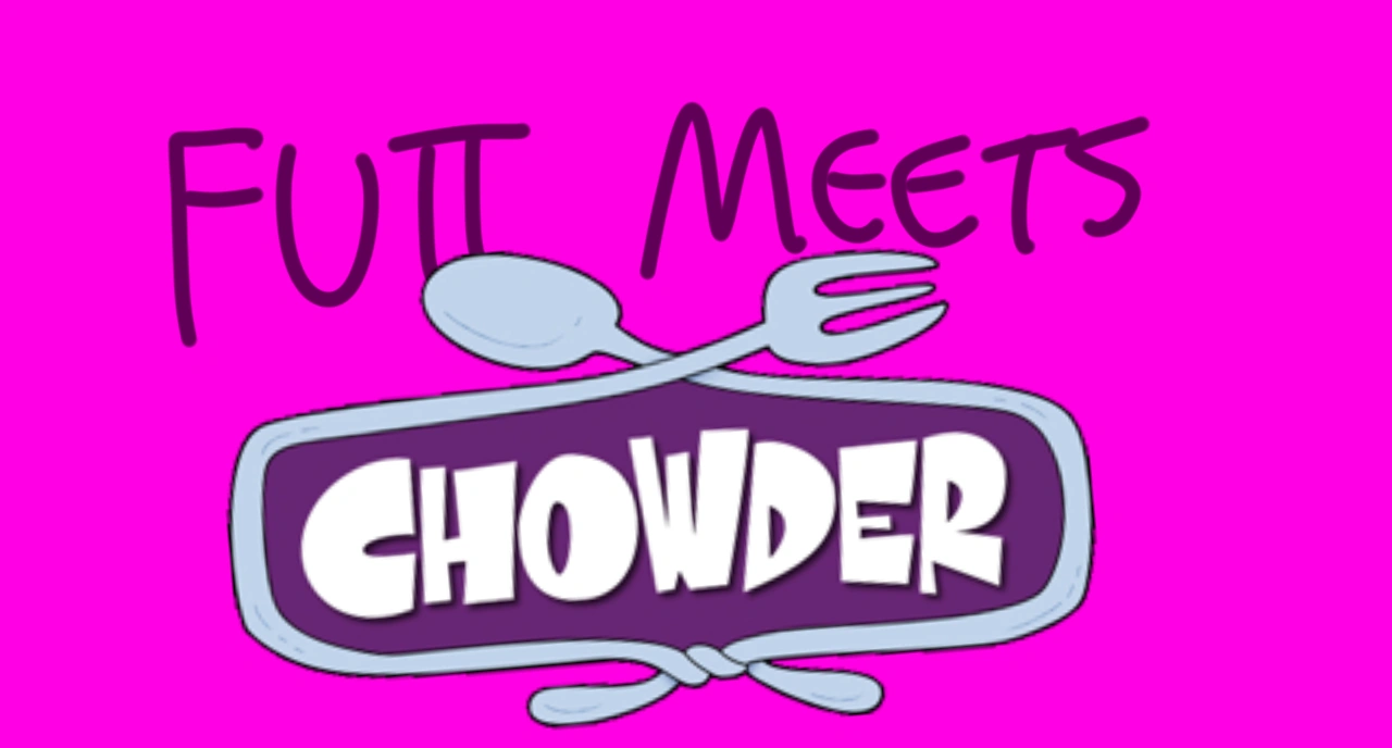 Futt Meets Chowder | Futt And His Friends Wiki | Fandom