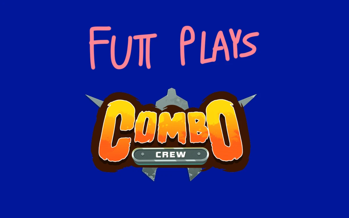 Futt Plays Combo Crew | Futt And His Friends Wiki | Fandom
