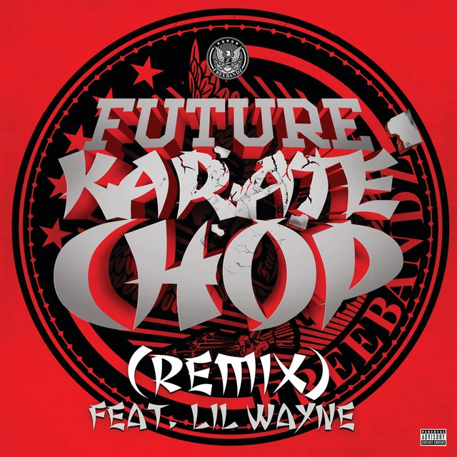Karate Chop (Remix) | Future Wiki | Fandom