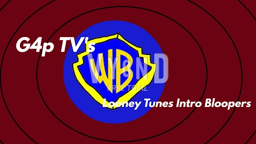 G4p TV's Looney Tunes Intro Bloopers | G4p tv Wiki | Fandom