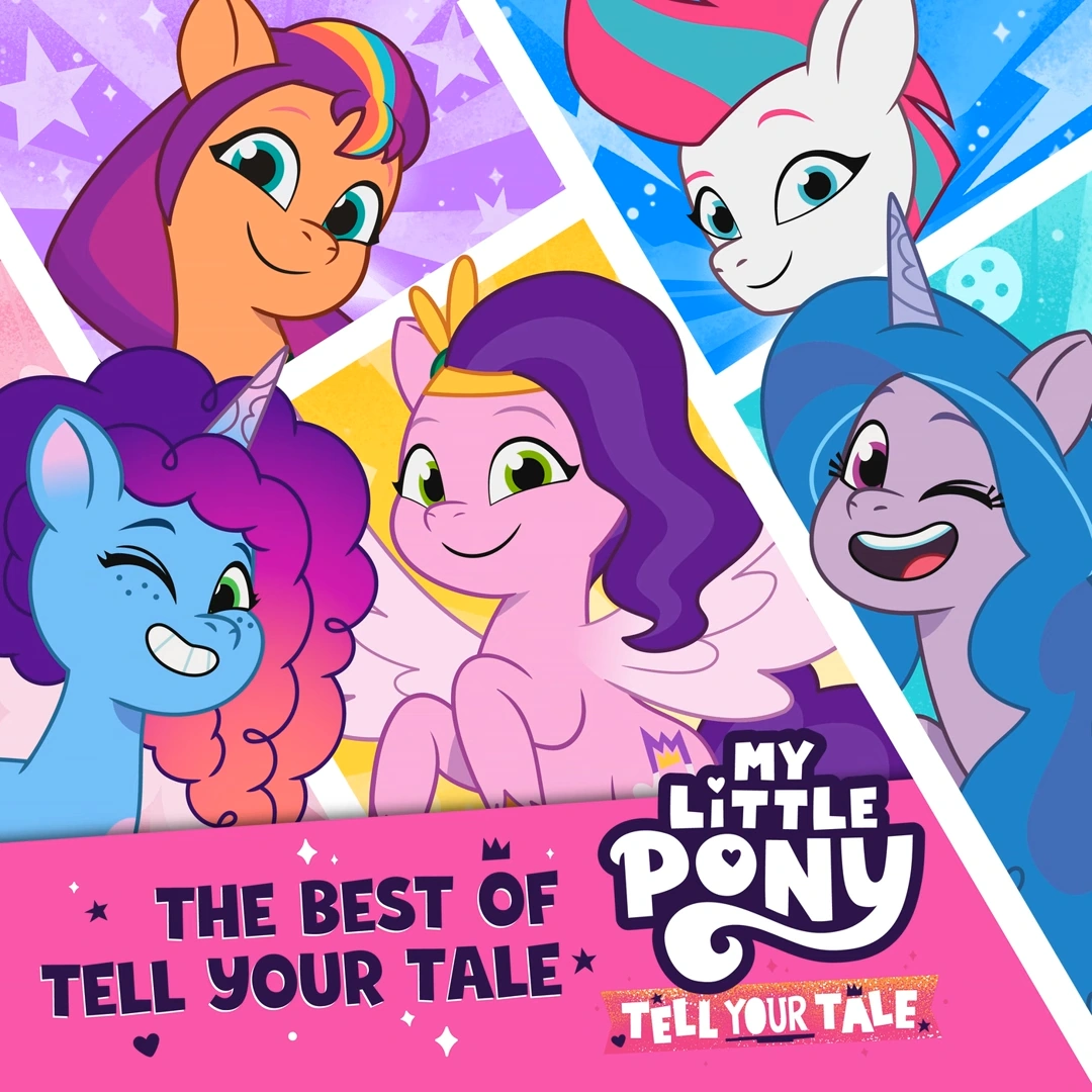 The Best of Tell Your Tale | G5 My Little Pony Wiki | Fandom