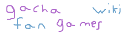 Gacha fan games Wiki | Fandom