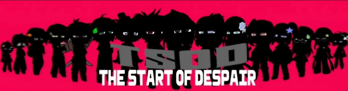 The Start of Despair | Gacharonpa Wiki | Fandom