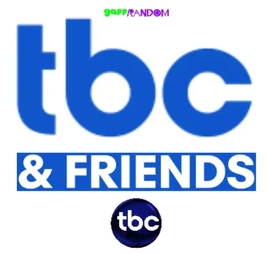 TBC & Friends | Gaff-Random Wiki | Fandom