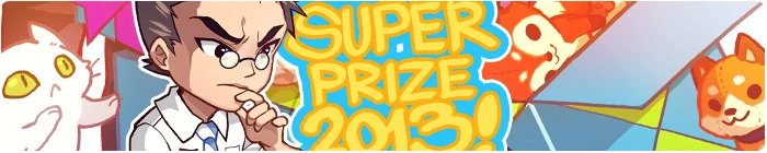 Item:Super Prize 2013 | Gaiapedia | Fandom