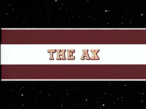 "The Ax" | Galaxy Rangers Wiki | Fandom