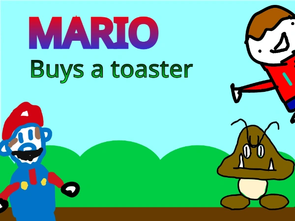 Mario buys a toaster | GaleemDharkon Wiki | Fandom