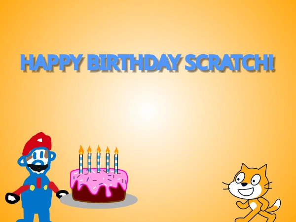 Happy birthday scratch! | GaleemDharkon Wiki | Fandom