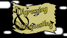 Digressing and Sidequesting | The Theorists Wiki | Fandom