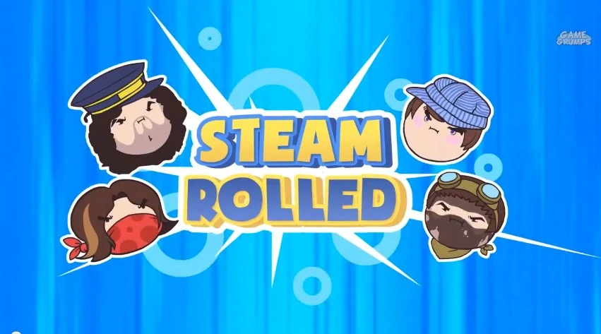 Steam Rolled Intro | Game Grumps Wiki | Fandom