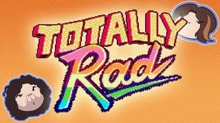 Totally Rad (episode) | Game Grumps Wiki | Fandom