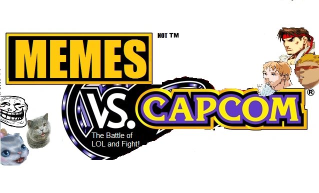 Memes VS. Capcom: The Battle of LOL and Fight | Game Ideas Wiki | Fandom