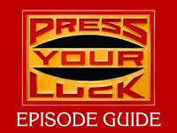 Press Your Luck/Episode Guide | Game Shows Wiki | Fandom