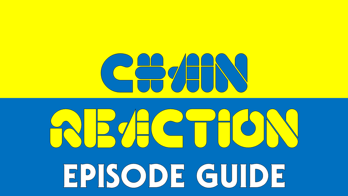Chain Reaction/Episode Guide | Game Shows Wiki | Fandom