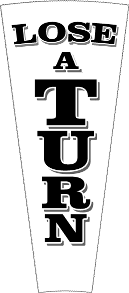 Lose A Turn | Game Shows Wiki | Fandom