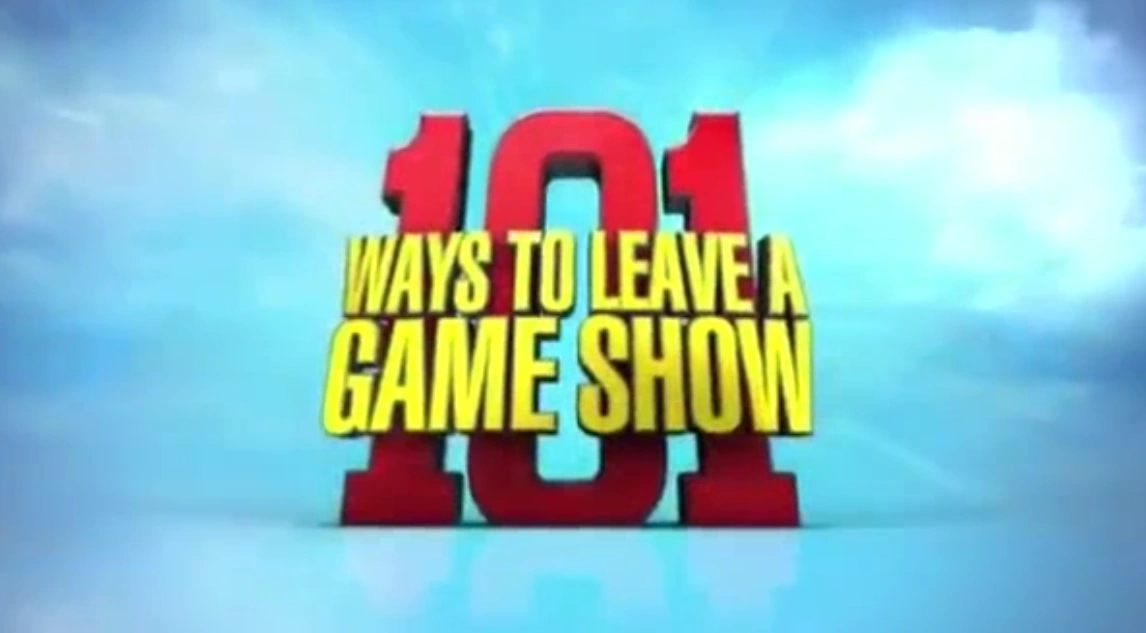 101 Ways to Leave a Game Show | Game Shows Wiki | Fandom