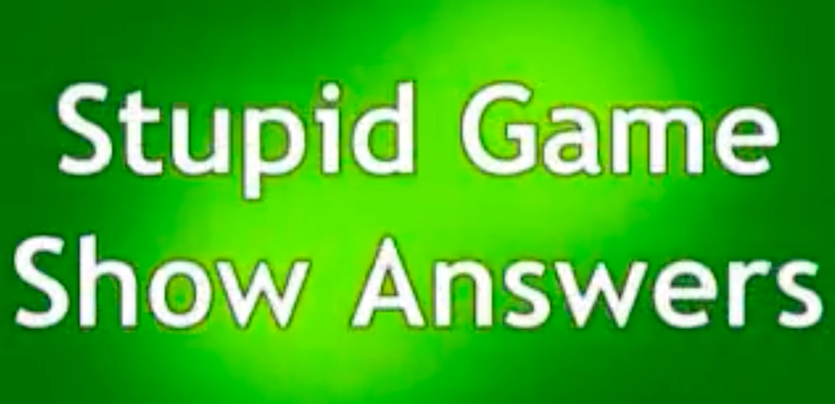 Stupid Game Show Answers | Game Shows Wiki | Fandom
