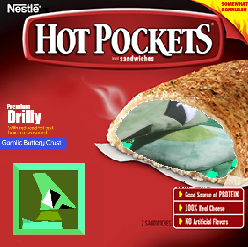 Drilly Hot Pockets | Garn47 Wiki | Fandom