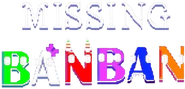 Missing Banban | Garten of Banban Wiki | Fandom