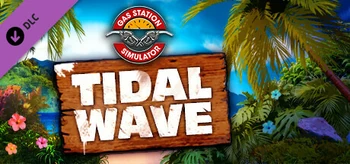 Tidal Wave | Gas Station Simulator Wiki | Fandom