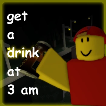 Get a drink at 3 am | Get a Snack Wiki | Fandom