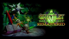 Gauntlet: Dark Legacy - Remastered | Gauntlet | Fandom