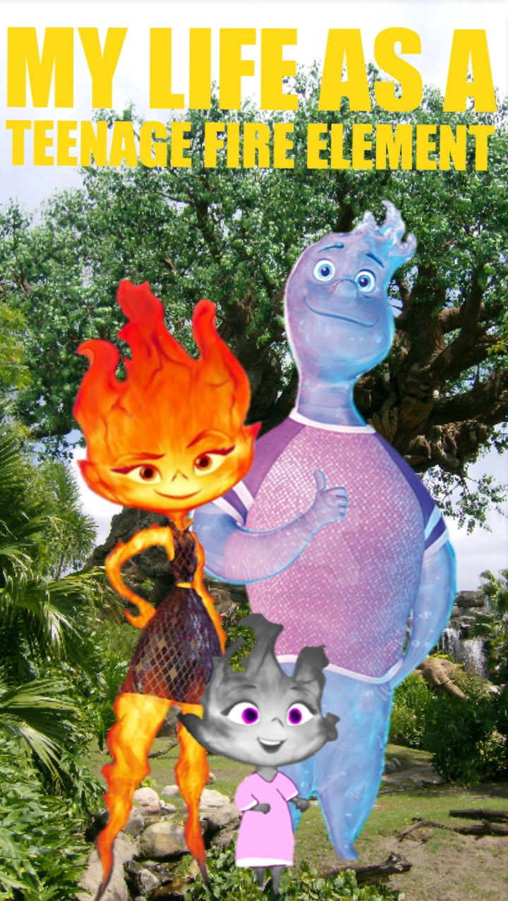 My Life as A Teenage Fire Element | GavenLovesAnimals' Animal Kindom ...