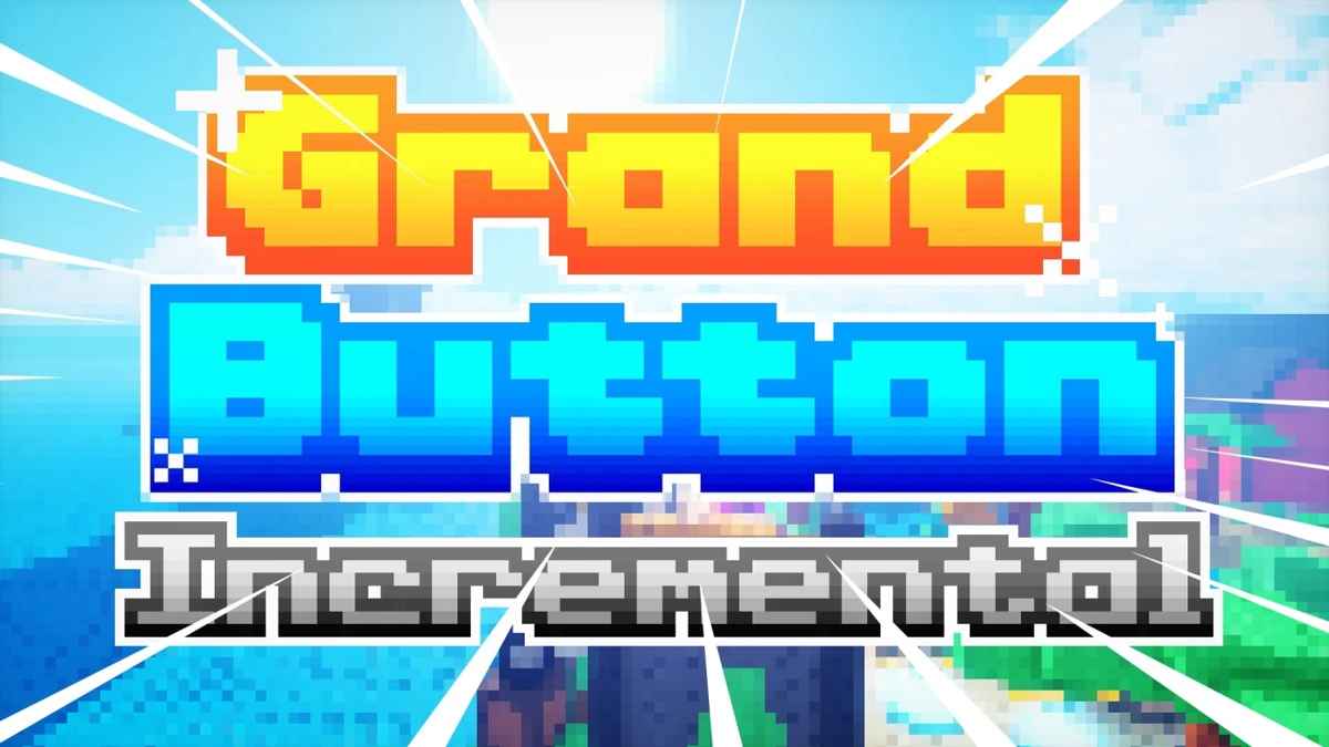 Grand Button Incremental Wiki | Fandom