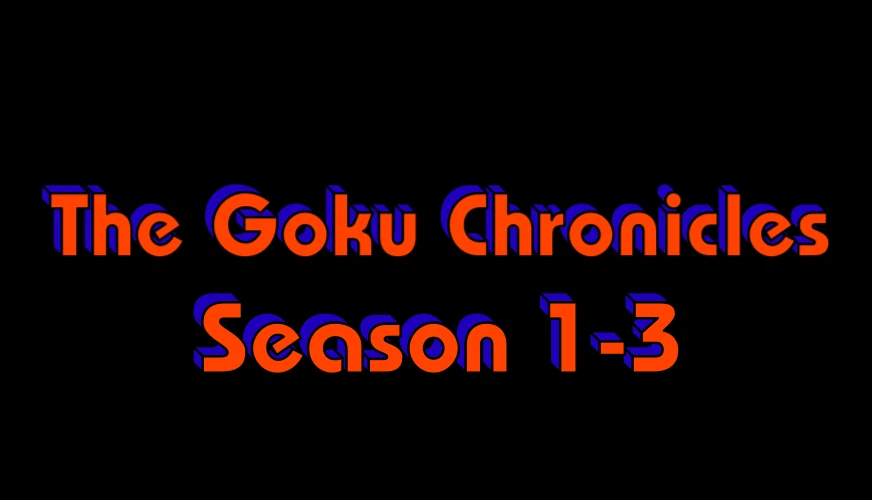 Goku Chronicles | GCYU Wiki | Fandom