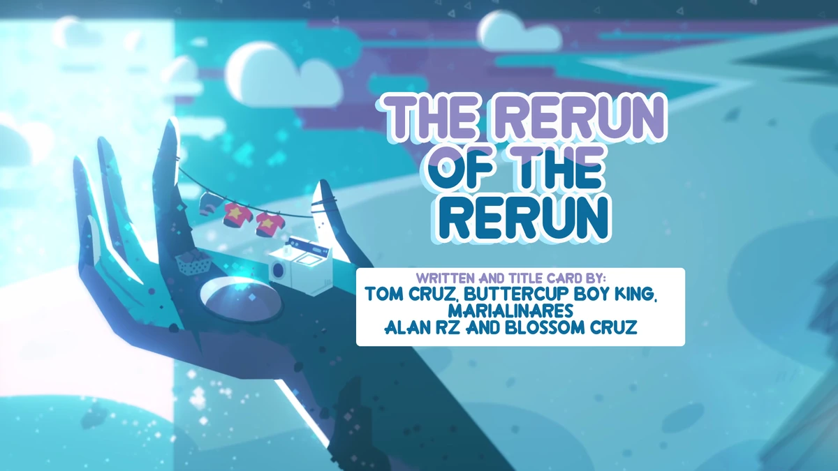 The Rerun of the Rerun | Wiki Gemas | Fandom