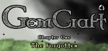 GemCraft Chapter 1: The Forgotten | Gemcraft Wiki | Fandom