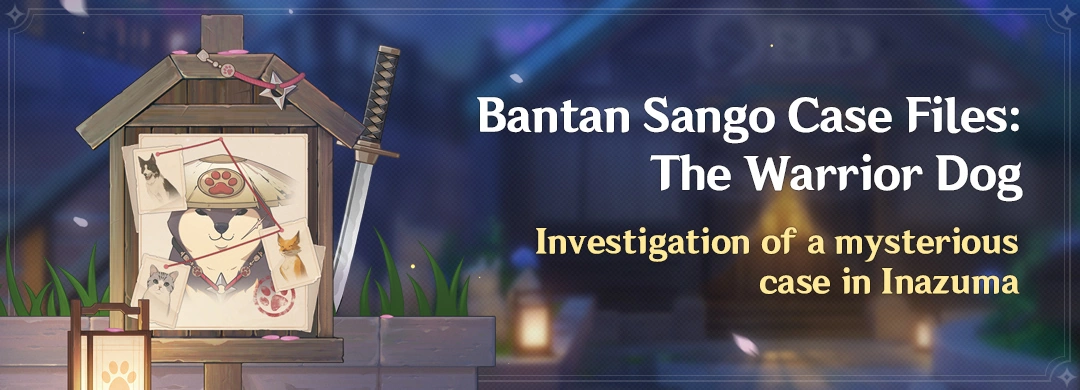 Bantan Sango Case Files: The Warrior Dog | Genshin Impact Wiki | Fandom