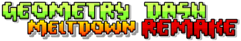 Geometry Dash Meltdown Remake | Geometry Dash Fan Ideas Wiki | Fandom