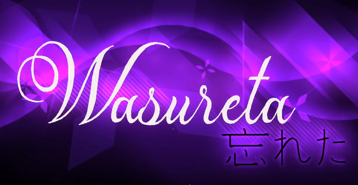 Wasureta | Geometry Dash Fan Wiki | Fandom