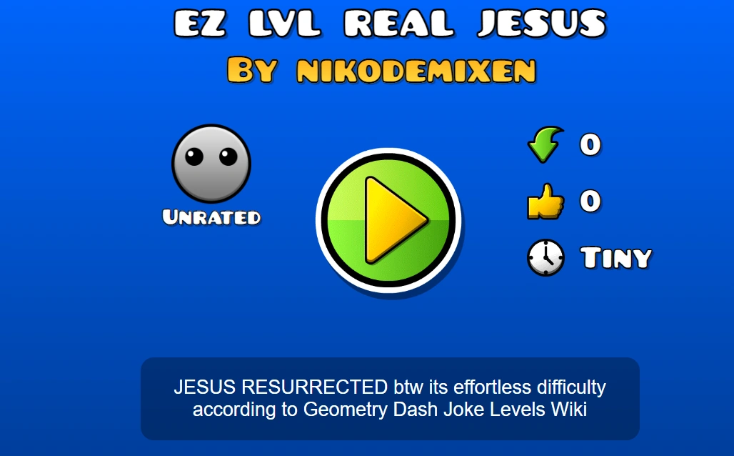 EZ LVL REAL JESUS | Geometry Dash Joke Levels Wiki | Fandom