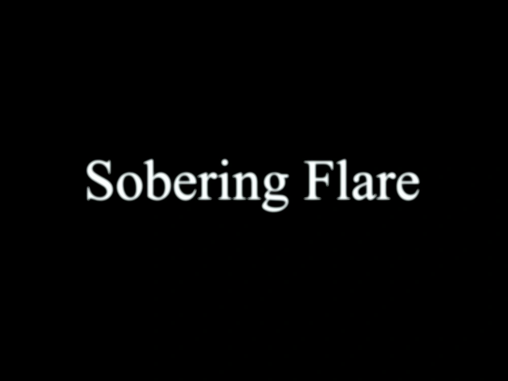 Sobering Flare | Lost Episode Creepypasta Wiki | Fandom