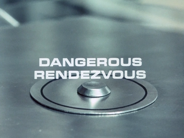 Dangerous Rendezvous | Gerry Anderson Encyclopedia | Fandom