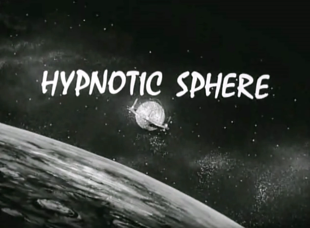 Hypnotic Sphere | Gerry Anderson Encyclopedia | Fandom