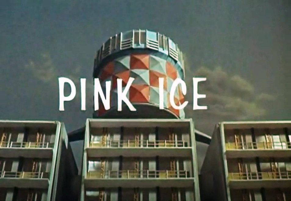 Pink Ice | Gerry Anderson Encyclopedia | Fandom